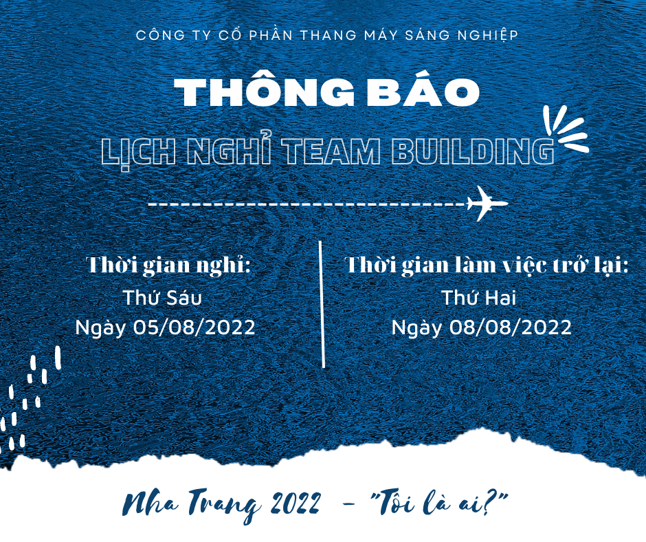 Thang máy Sáng Nghiệp thông báo lịch nghỉ Team Building 2022 - Thang ...